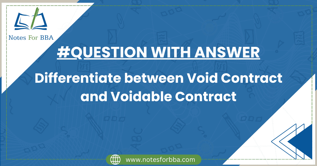 Differentiate between Void Contract and Voidable Contract Differentiate between Void Contract and Voidable Contract