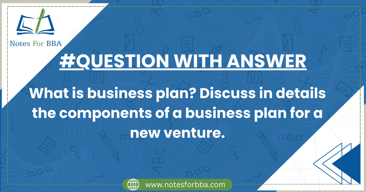Business Plan and its Components - Best Answer Business Plan and its Components - Best Answer